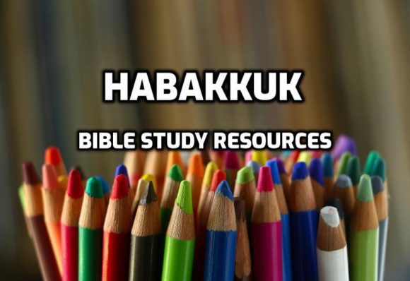 Habakkuk Bible Study Resources - Wednesday in the Word