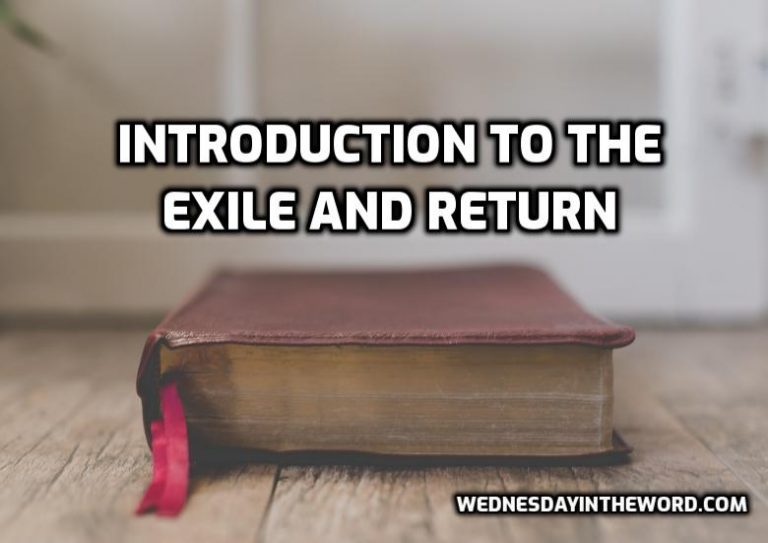 Introduction to the Exile and Return - Wednesday in the Word