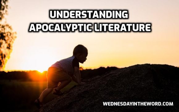 Understanding Apocalyptic Literature - Wednesday in the Word
