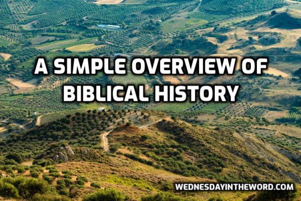 Overview of Biblical History - Wednesday in the Word