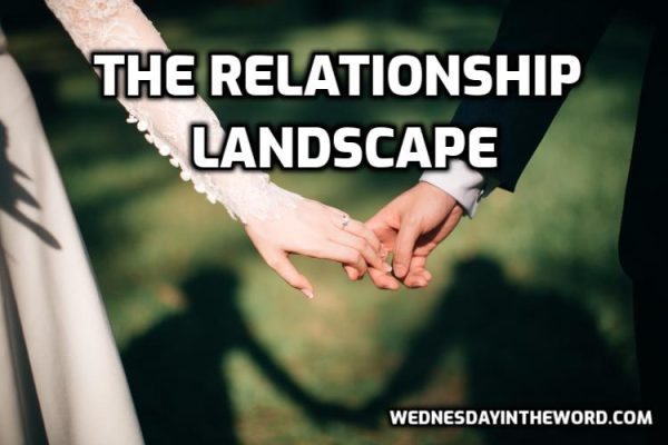 02 The Relationship Landscape : Wednesday in the Word
