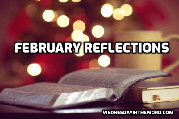 February 2025 Reflections : Wednesday in the Word