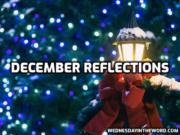 December 2023 Reflections : Wednesday in the Word