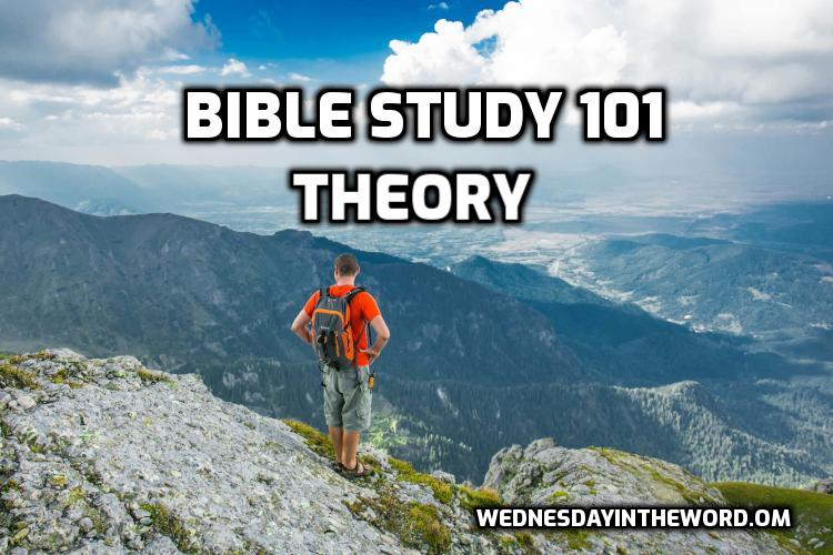 Bible Study 101 Theory - Wednesday in the Word